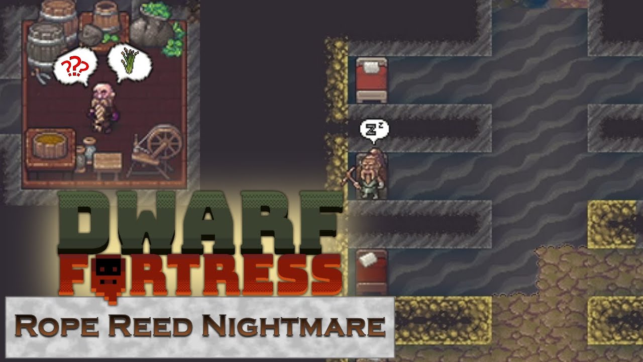 Rope Reed Nightmare - Dwarf Fortress: The Legend of Armorrazors Lets ...