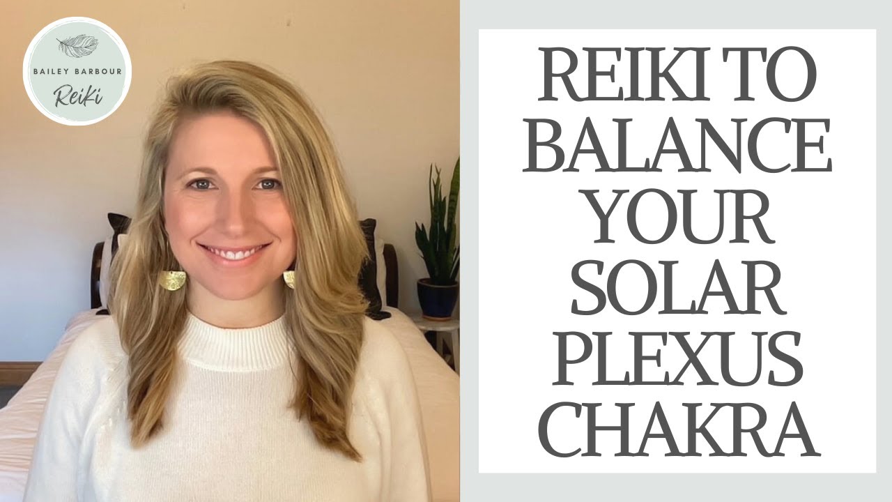 Reiki To Balance Your Solar Plexus Chakra - YouTube