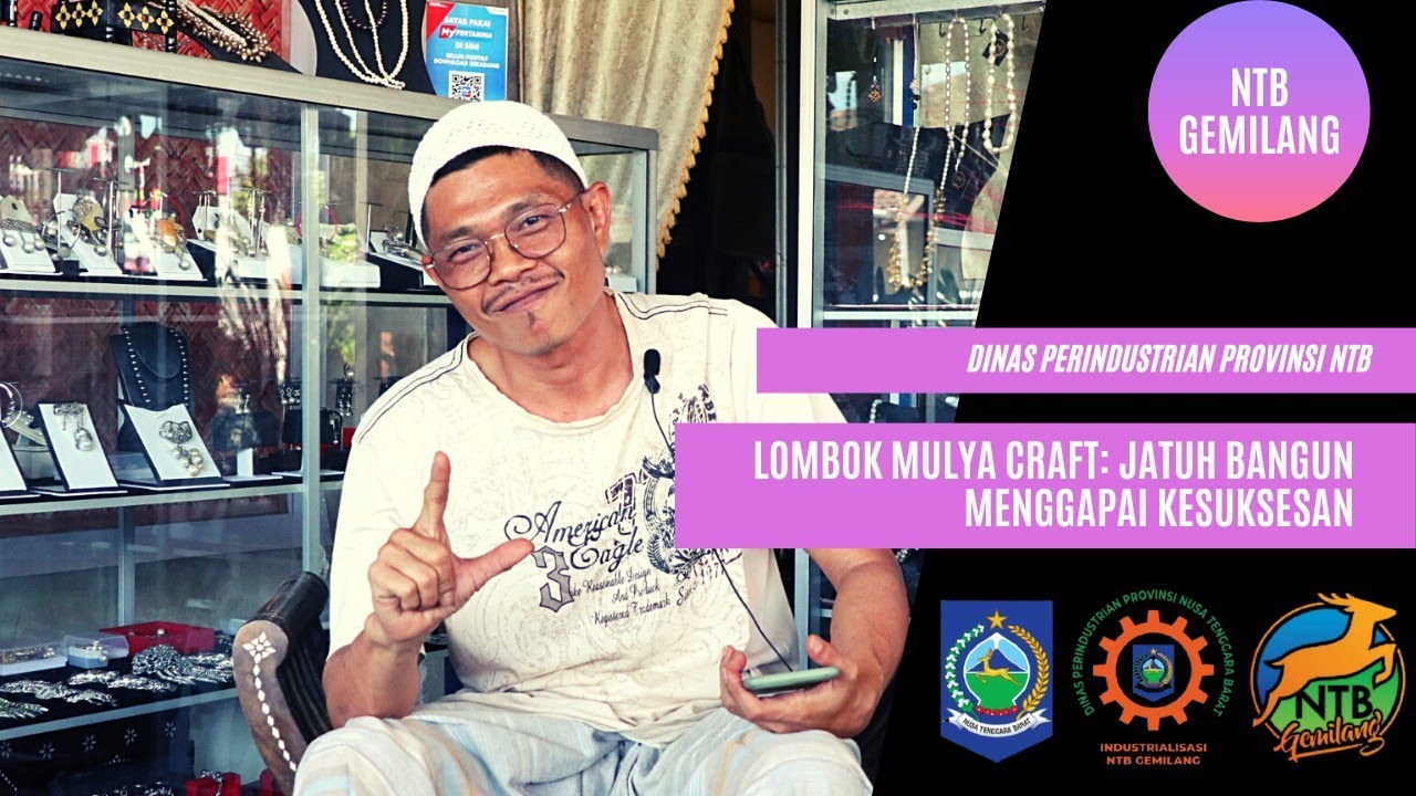 Lombok Mulia Craft: Jatuh Bangun Menggapai Kesuksesan - YouTube
