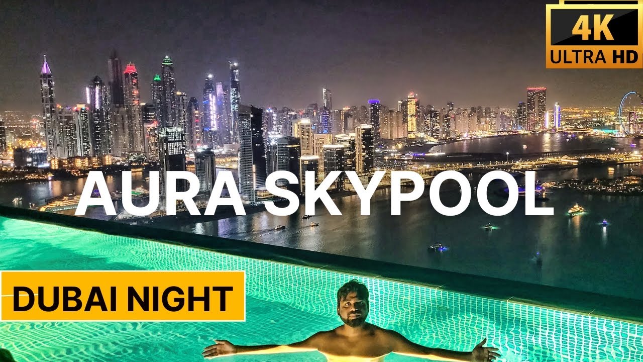 Aura Skypool Dubai night' | the highest 360° infinity pool in the world ...