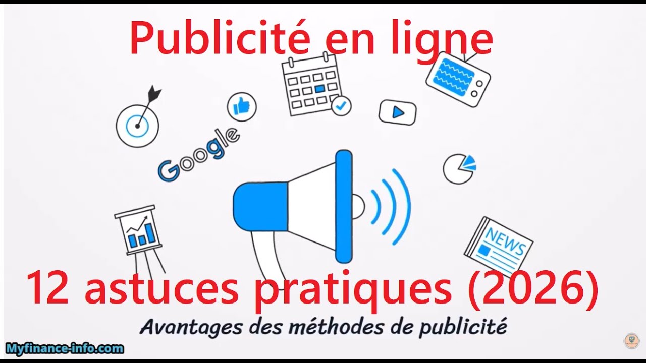 Publicité en ligne: 12 astuces pratiques (2026) - Astuces et Conseils ...