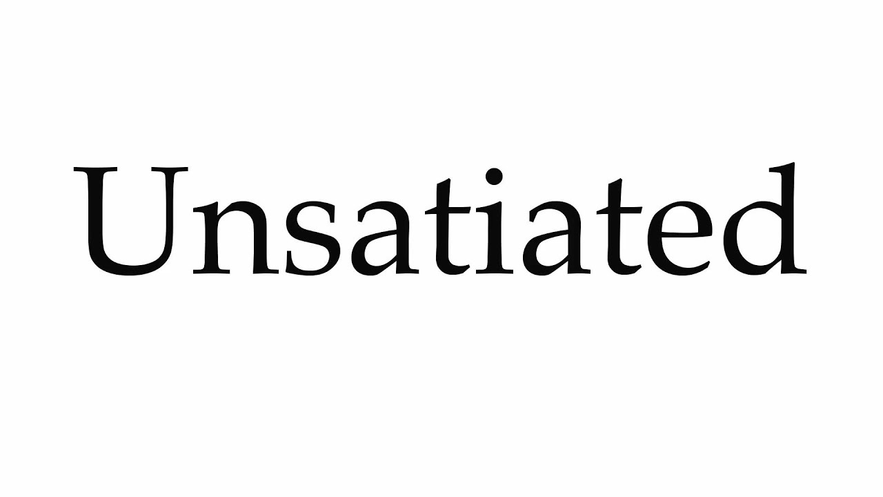 How to Pronounce Unsatiated - YouTube