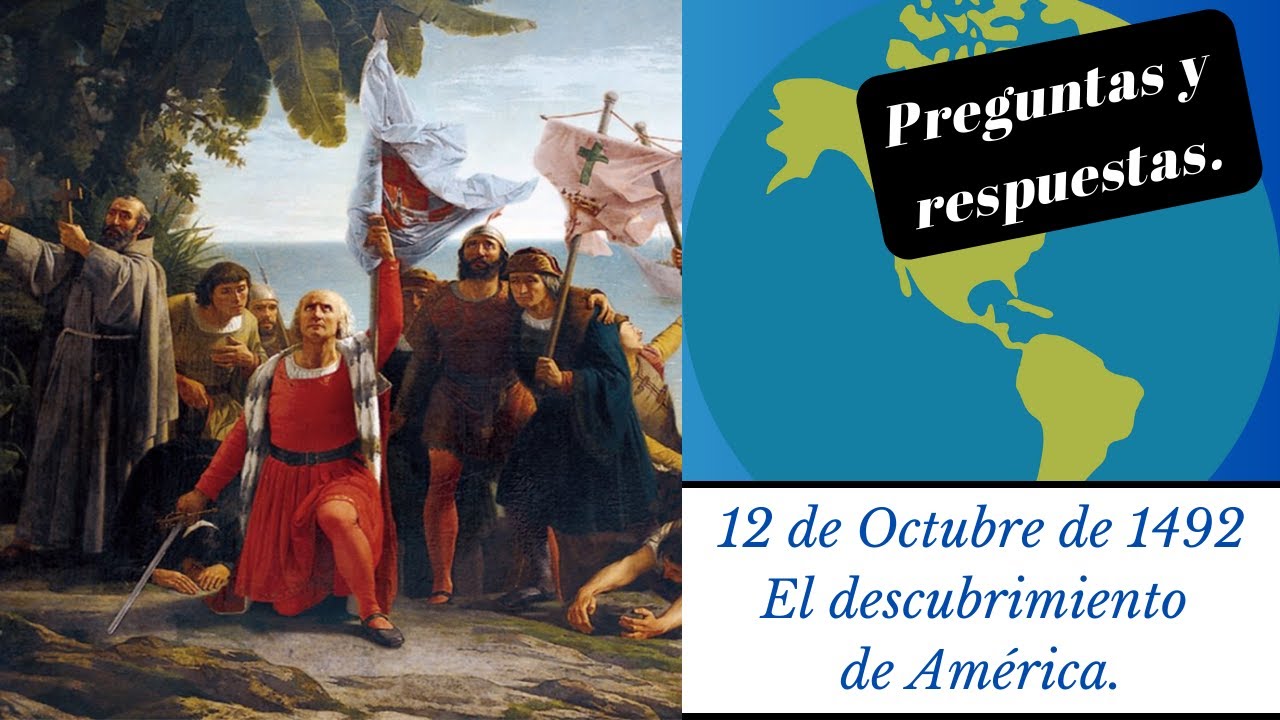 12 de Octubre de 1492 Descubrimiento de América - Preguntas y ...