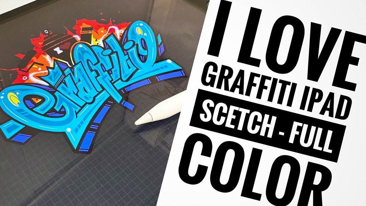I Love Graffiti - iPad Scetch (Full Color).- Graffiti Coach - YouTube