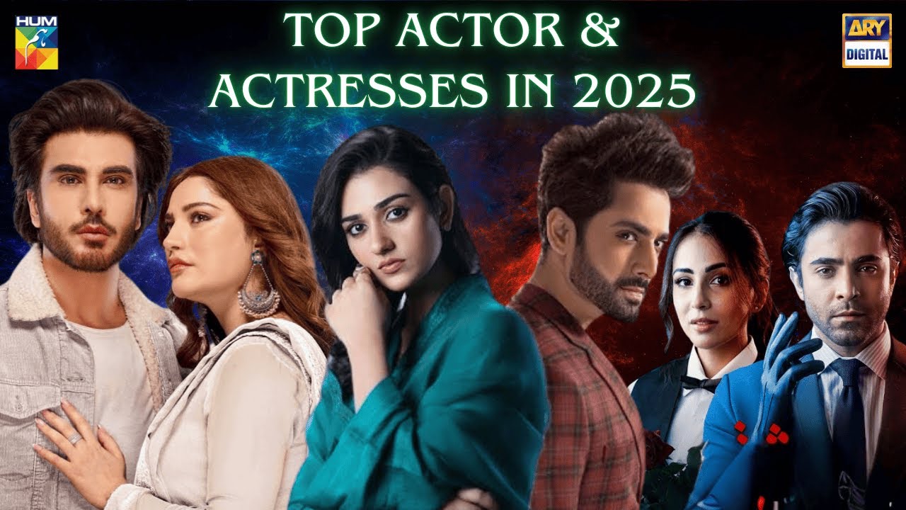 Pakistani Top Actor and Actresses in 2025 | Most Popular Pakistani ...
