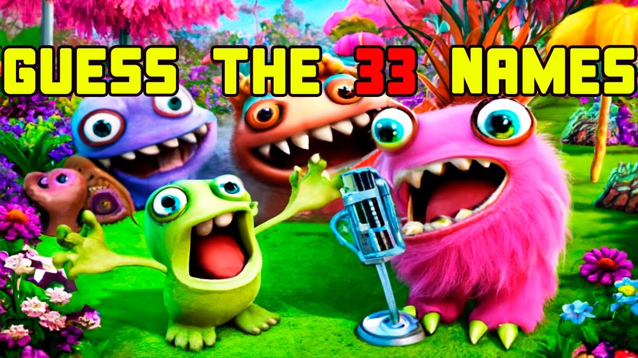 MSM 33 NAMES - Guess the MONSTER’S NAMES (My Singing Monsters) - YouTube