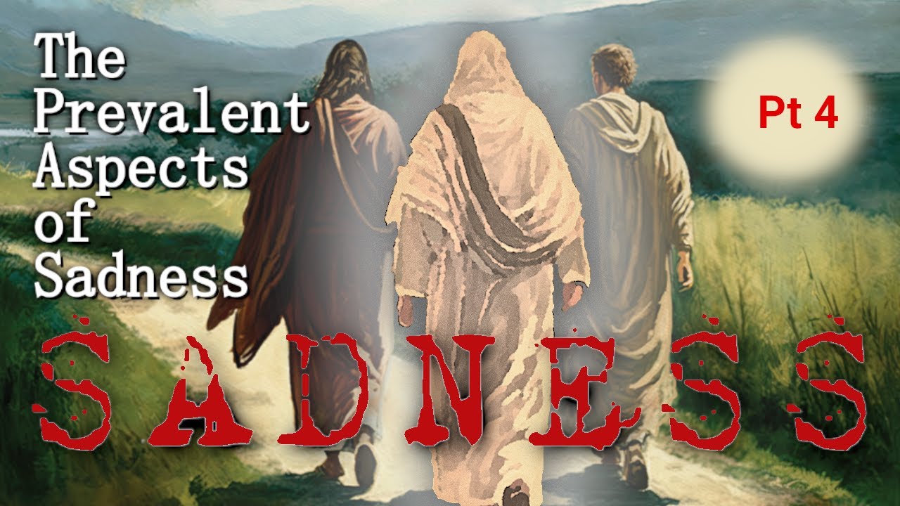 Pt 4 - SADNESS, The Prevalent Aspects Of Sadness - YouTube