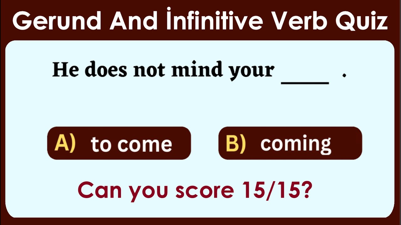 Gerund and Infinitive Quiz :Can you score 15/15? English Grammar Quiz ...