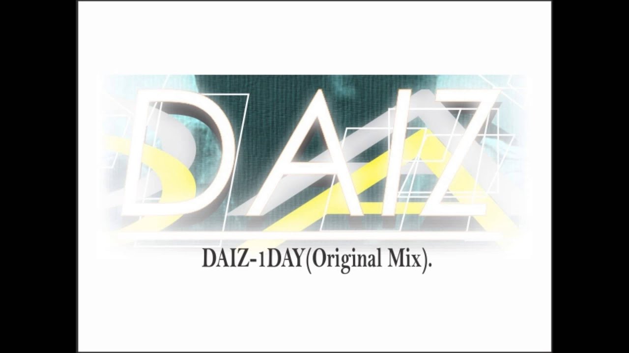 DAIZ - 1day(Original Mix). - YouTube