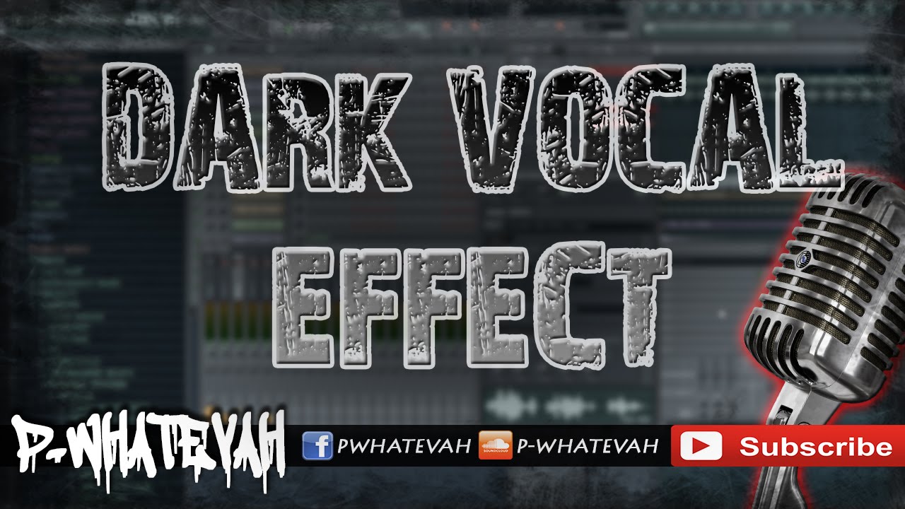 [FL Studio] Dark Vocal Effect (Minimal & Techno) - YouTube