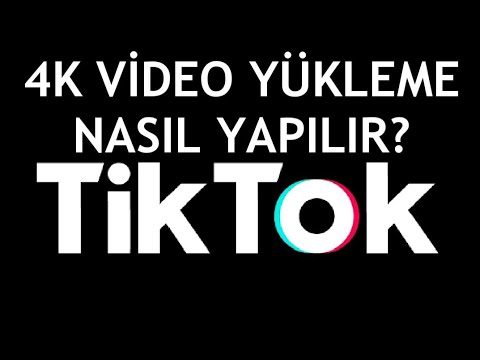 Tiktok 4K Video Yükleme Nasıl Yapılır?