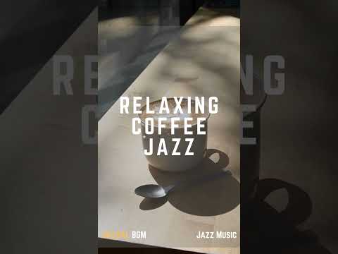 Relaxing Coffee Jazz  - refreshing music #shorts
