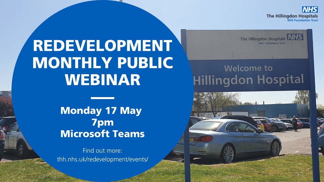 May 2021 Public Hillingdon Hospital Redevelopment Webinar - YouTube