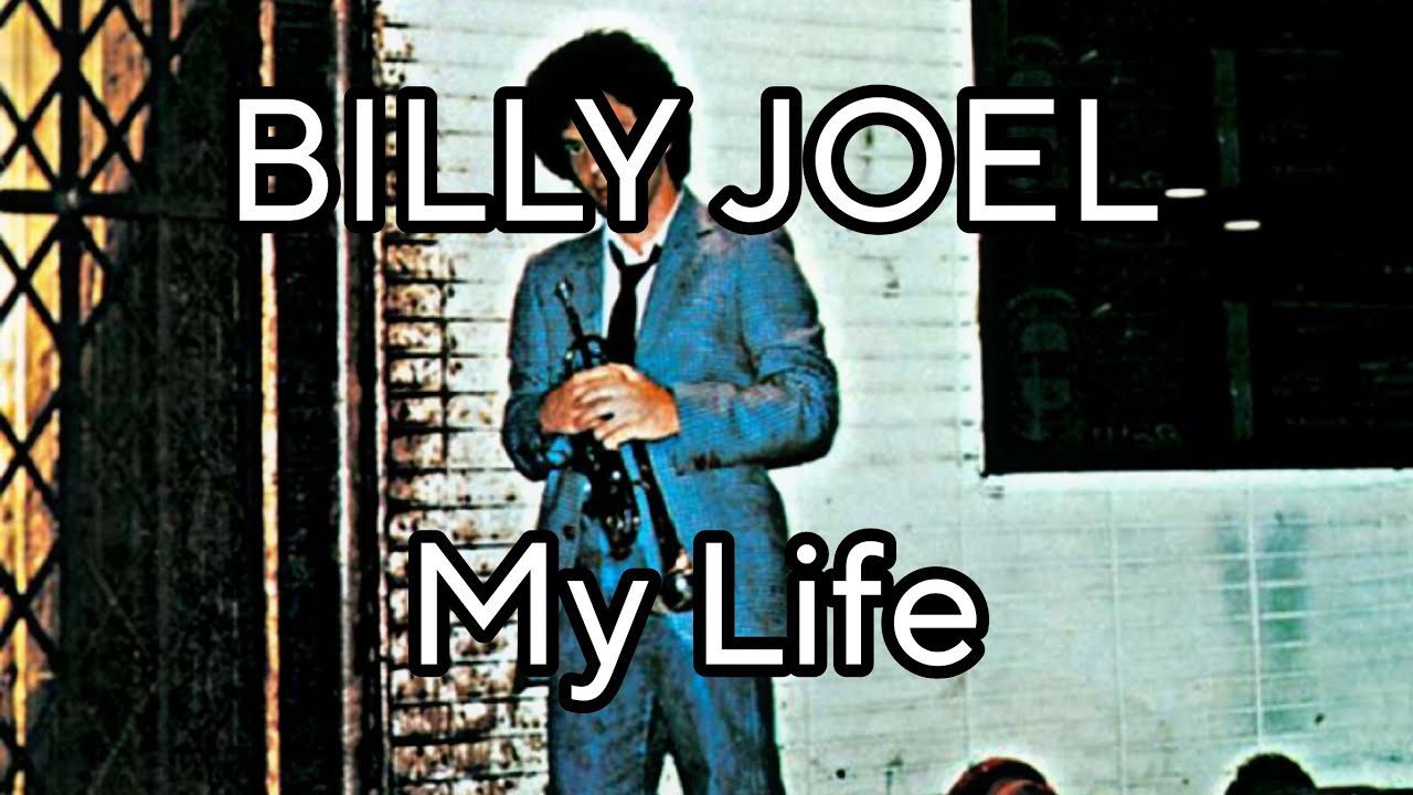 BILLY JOEL - My Life (Lyric Video) - YouTube