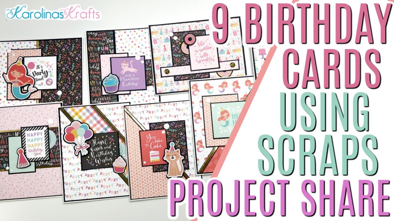 9 Birthday Cards using Scraps Project Share, Scrap your Stash Series ...