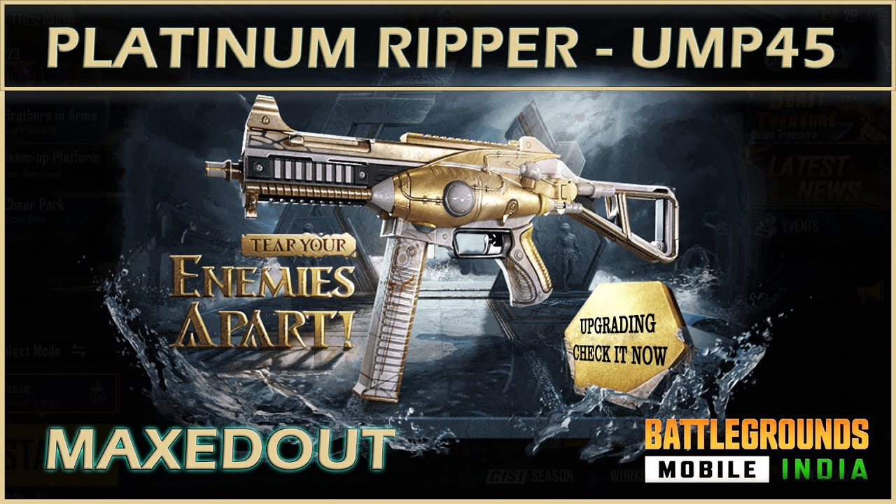 BGMI | PLATINUM RIPPER UMP45 MAXED OUT | FULLY MAXED PLATINUM RIPPER ...