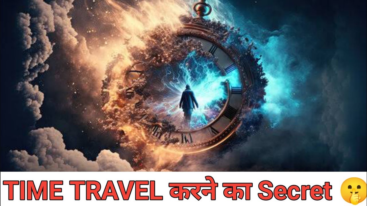 UNLOCKING THE SECRET OF TIME TRAVEL: JOURNEY BEYOND THE CLOCK 😱 - YouTube