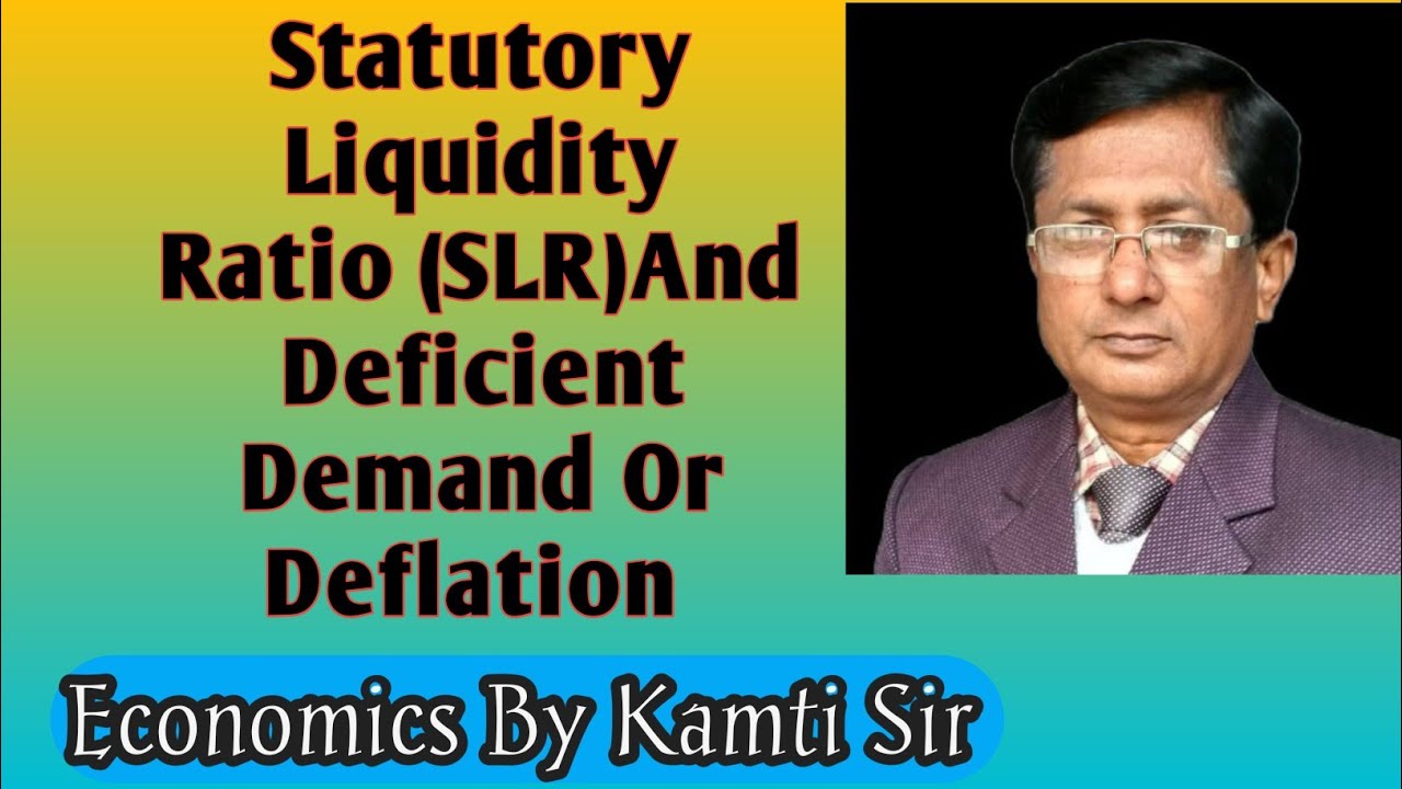 Class 12|| SLR || Statutory Liquidity Ratio And Deflation Or Deficient ...