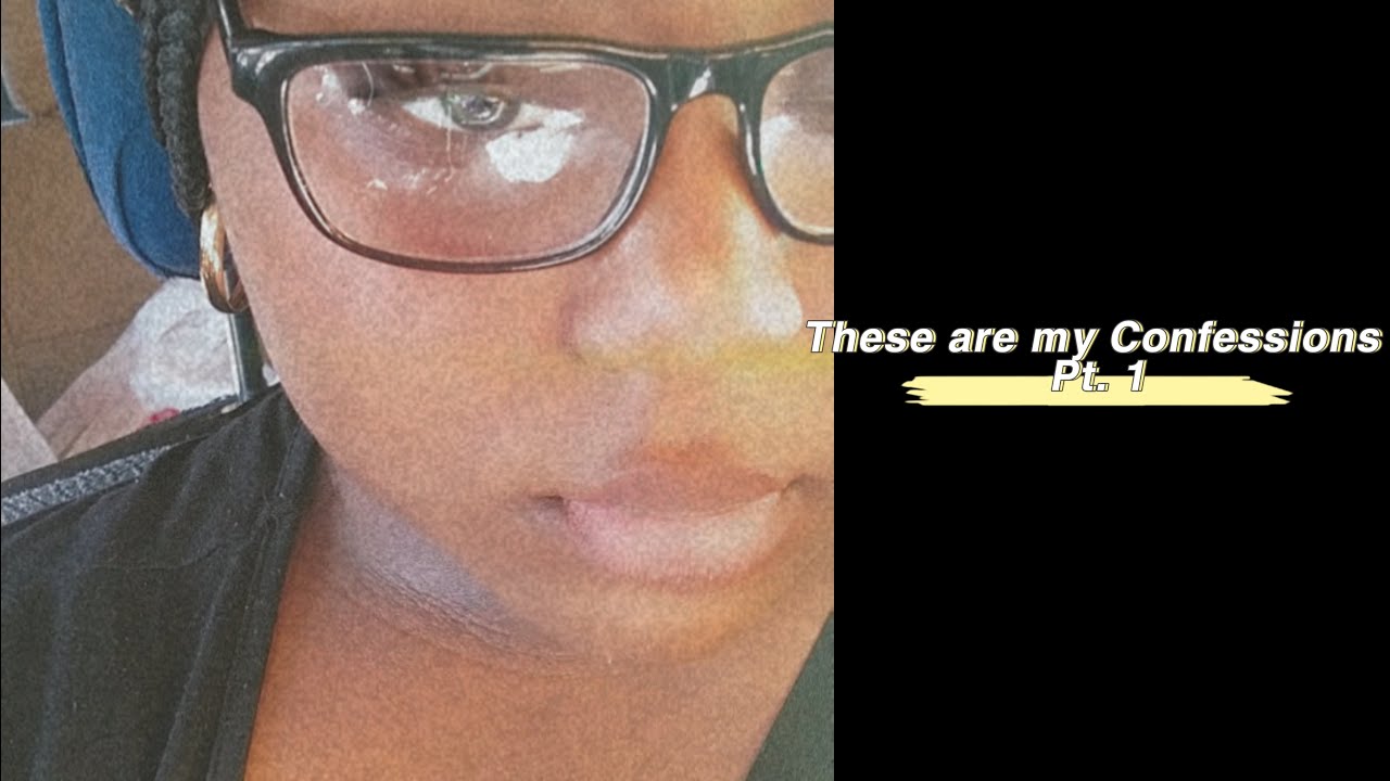 These Confessions are crazy. You won’t believe what some of y’all said ...