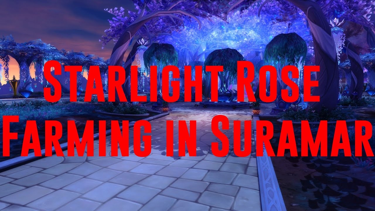 WoW Legion - Starlight Rose Farming in Suramar - YouTube