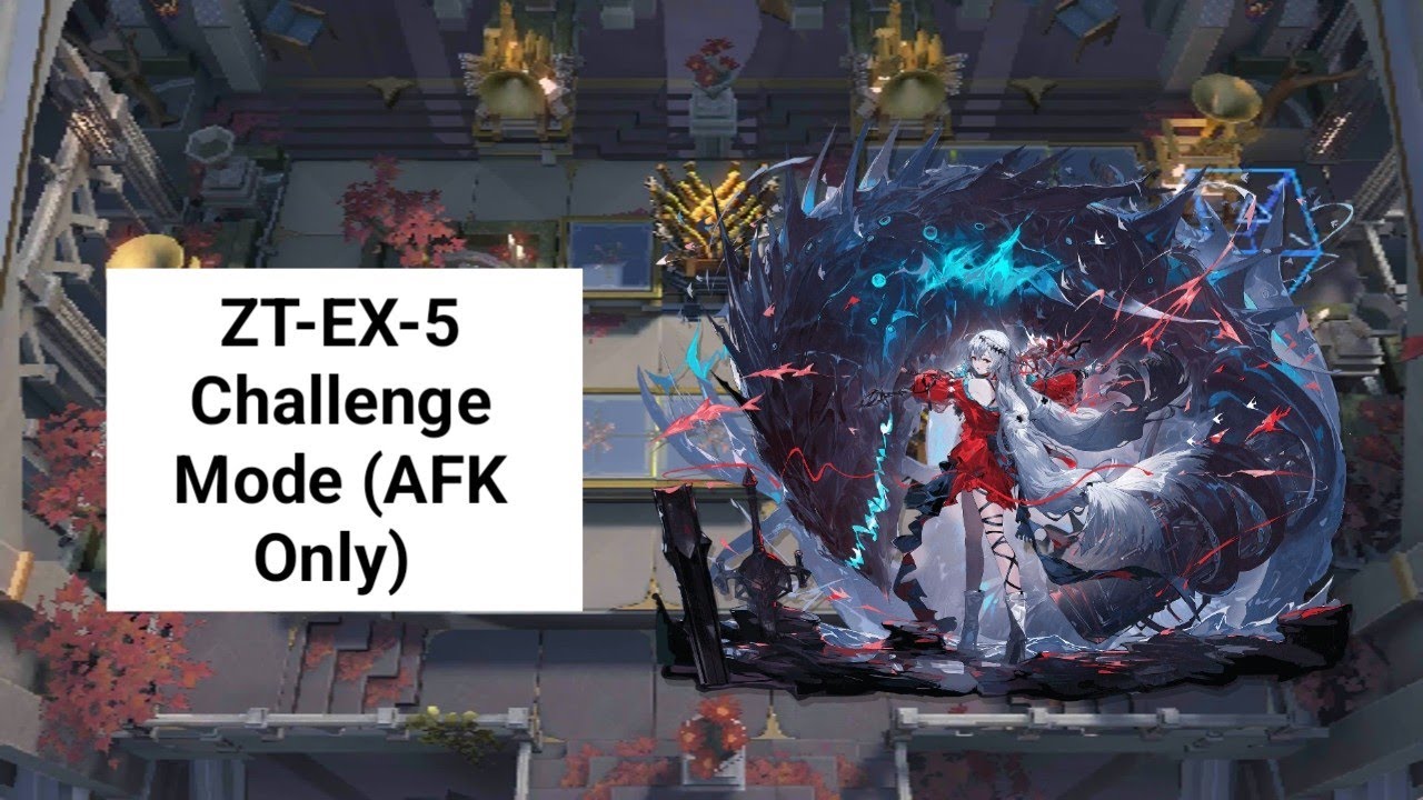 [Arknights] ZT-EX-5 Challenge Mode (AFK Only) - YouTube