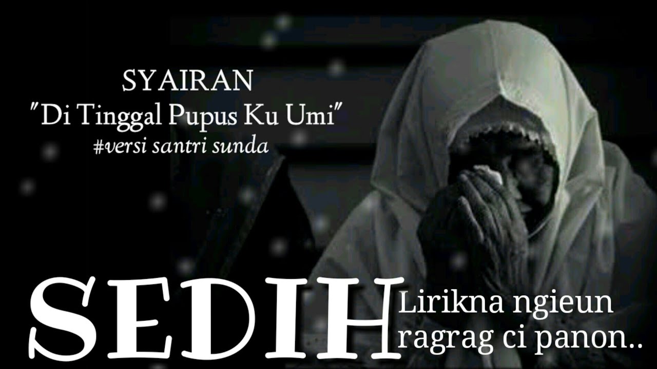 Sedihh.. SYAIRAN "Di Tinggal Pupus Ku Umi" (Versi santri sunda) - YouTube