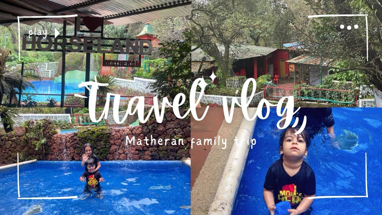 Matheran trip day 2 |Hillstation trip |pool fun with kids #familyvlog ...