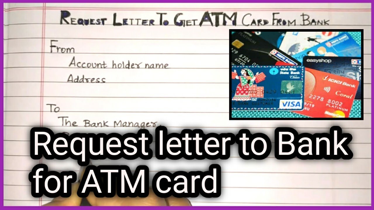 REQUEST LETTER TO GET ATM CARD FROM BANK. - YouTube
