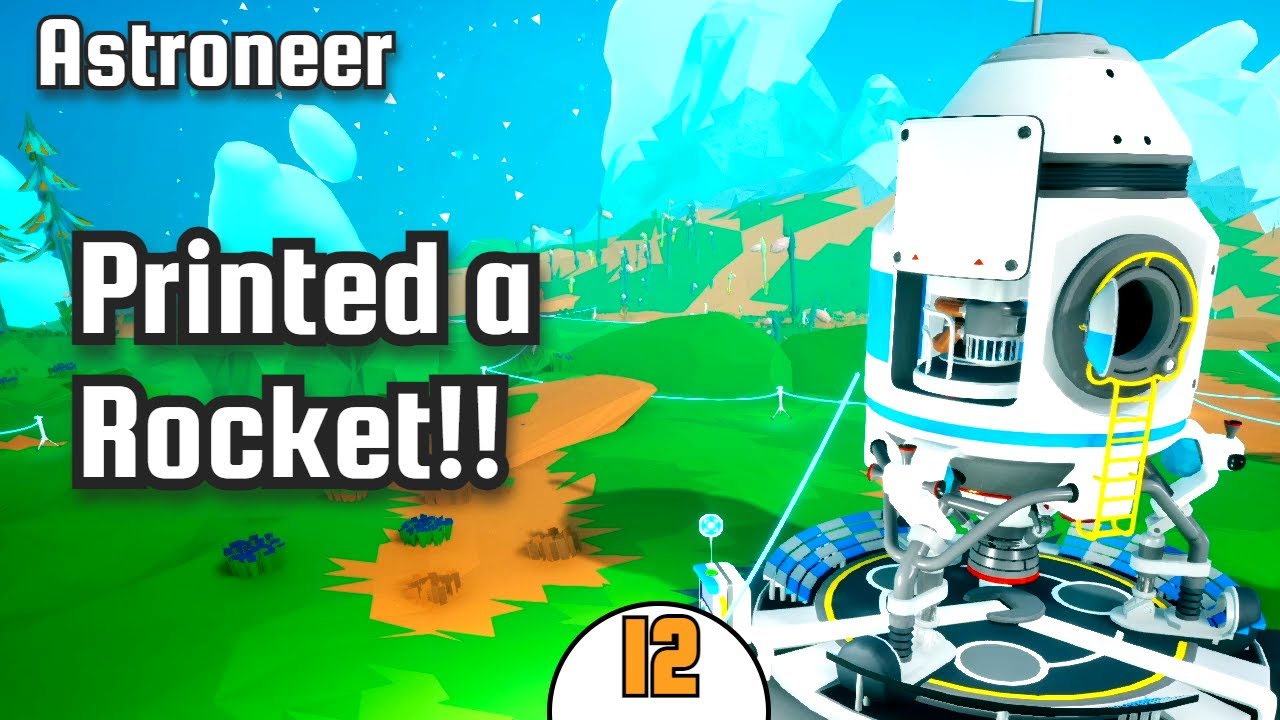 Printed a Rocket!! - #12 | Astroneer Gameplay Walkthrough - YouTube