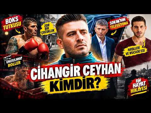 CİHANGİR CEYHAN’IN HAYATI SANDIĞINIZ GİBİ DEĞİL! | PEKİ KİMDİR BU CİHANGİR CEYHAN !