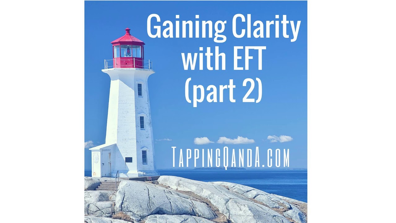EFT for Clarity w/ Carol Look - YouTube