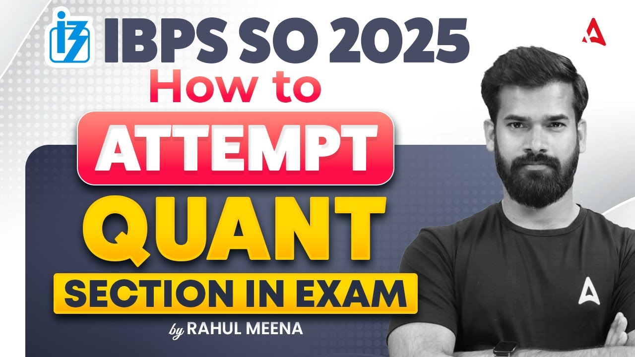 IBPS SO 2025 | How to Attempt Quant Section in Exam | A Must Watch | By ...