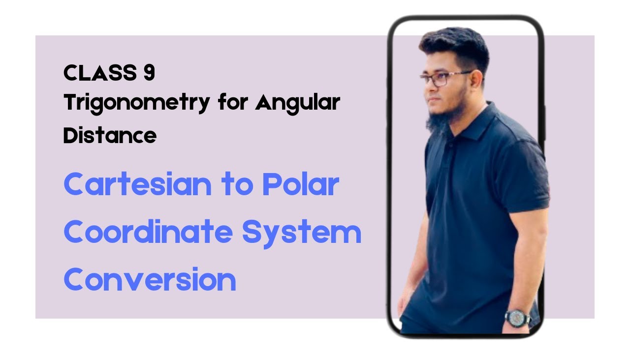 Class 9 | Cartesian to Polar Coordinate System Conversion ...