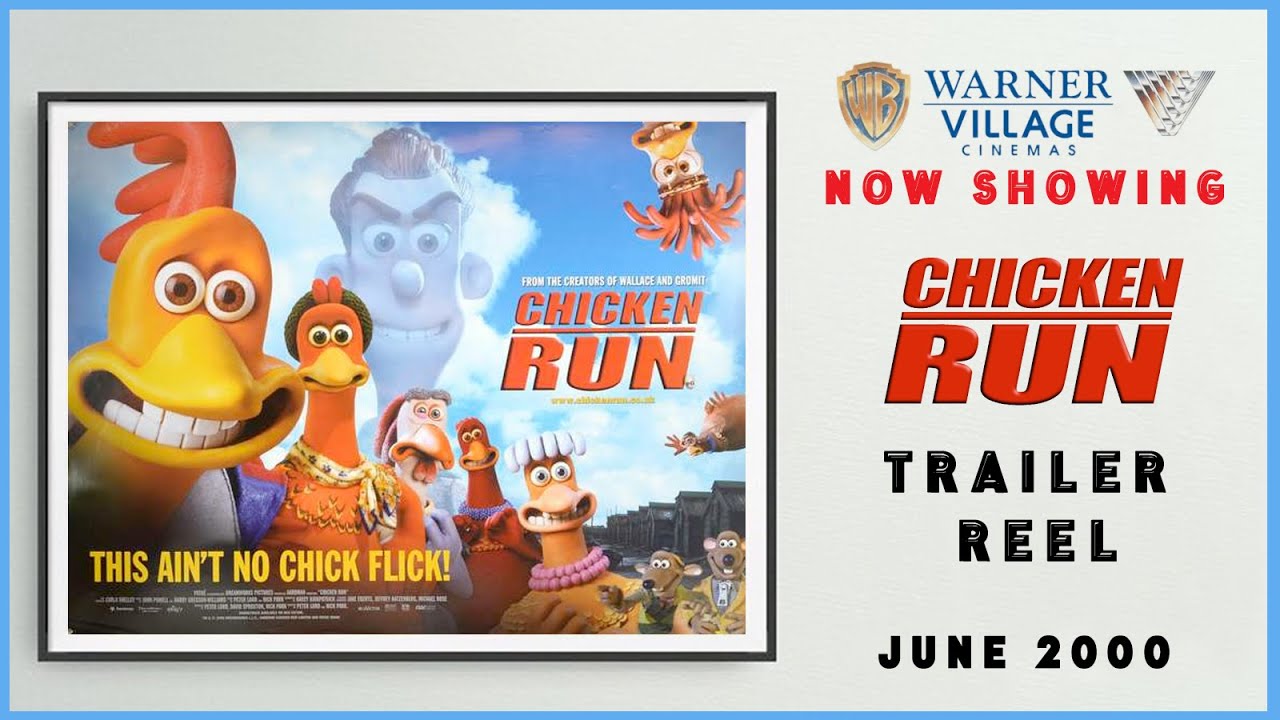 CHICKEN RUN (June 2000 Warner Village Cinema Trailer Reel) -- Home ...