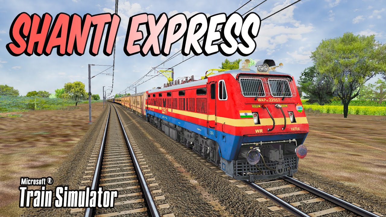 WAP4 | 19310 SHANTI EXPRESS || INDIAN TRAIN SIMULATOR | MSTS LIVE # ...