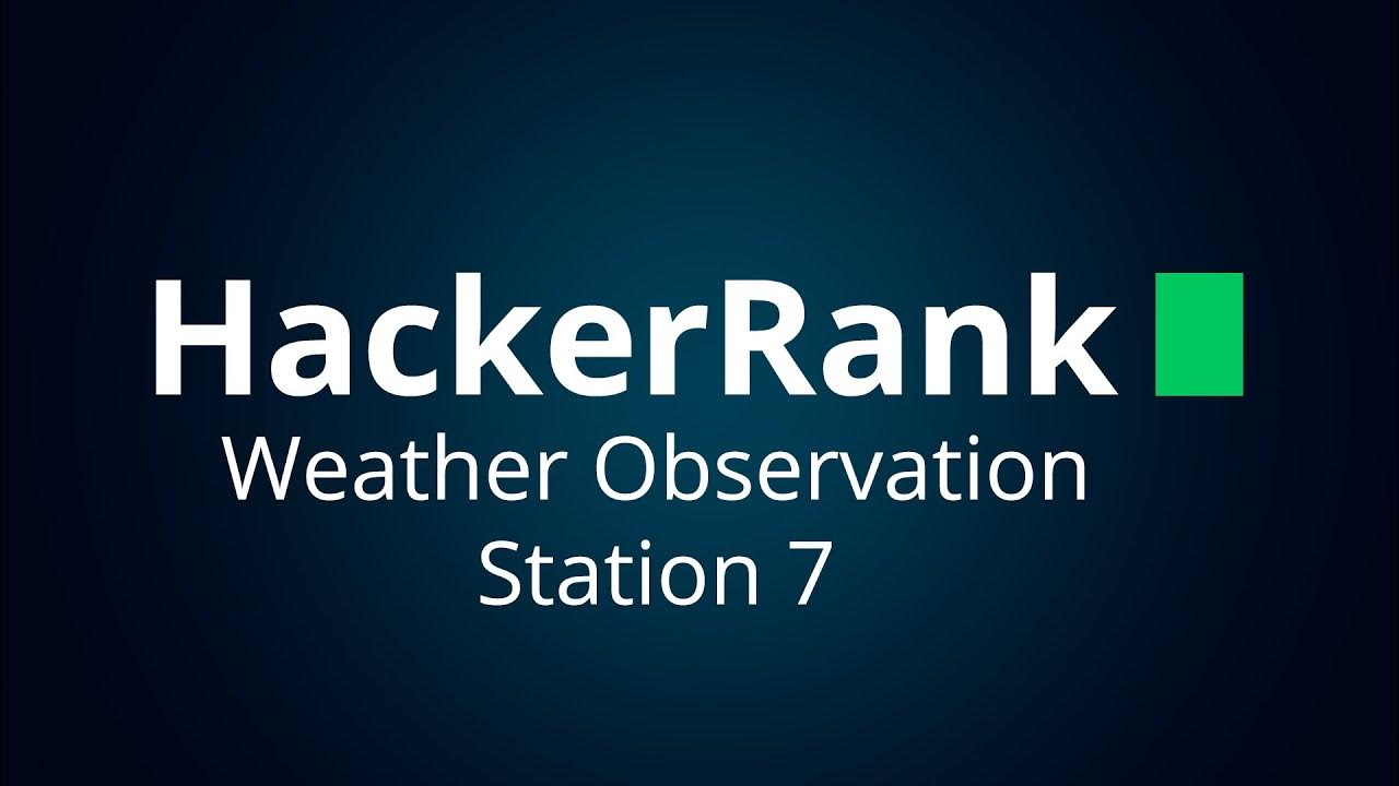 Решение SQL задания "Weather Observation Station 7" на HackerRank.com - YouTube