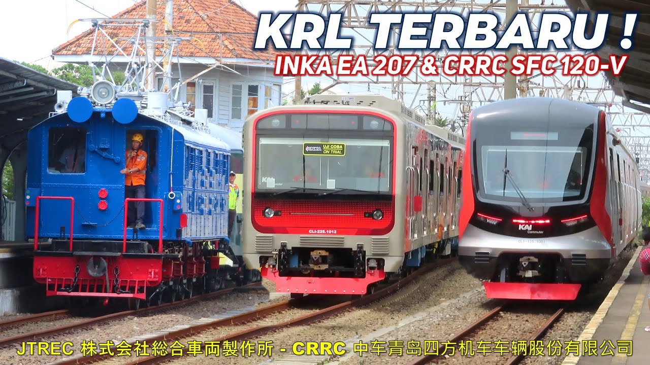KERETA KRL BARU DARI PT INKA & CHINA ! Parade KRL INKA EA-207, KRL ...