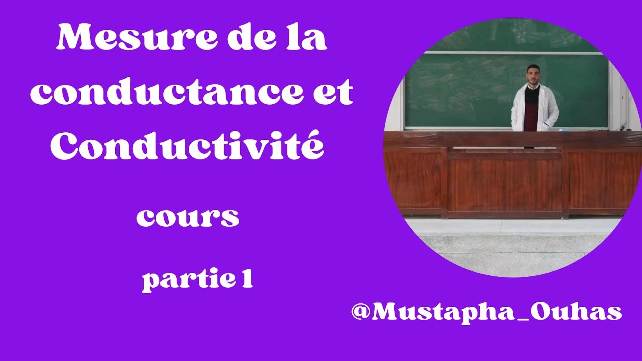 1 Bac Mesure de la conductance et la conductivité cours partie 1 - YouTube