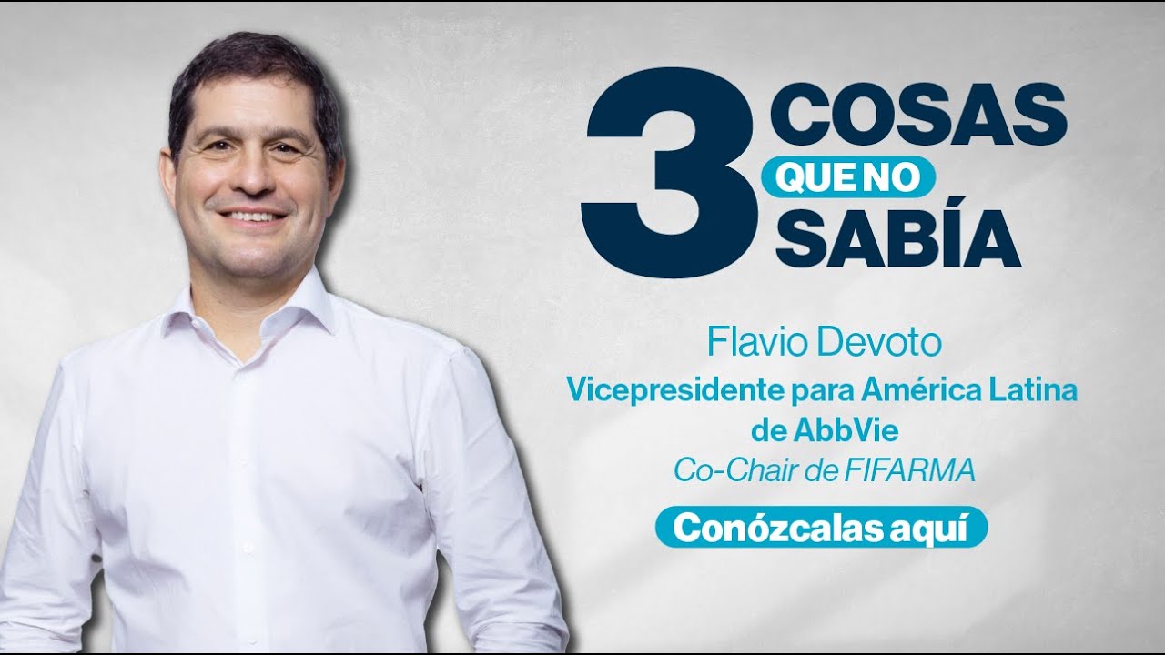 Conozca a Flavio Devoto, Vicepresidente para América Latina de AbbVie ...