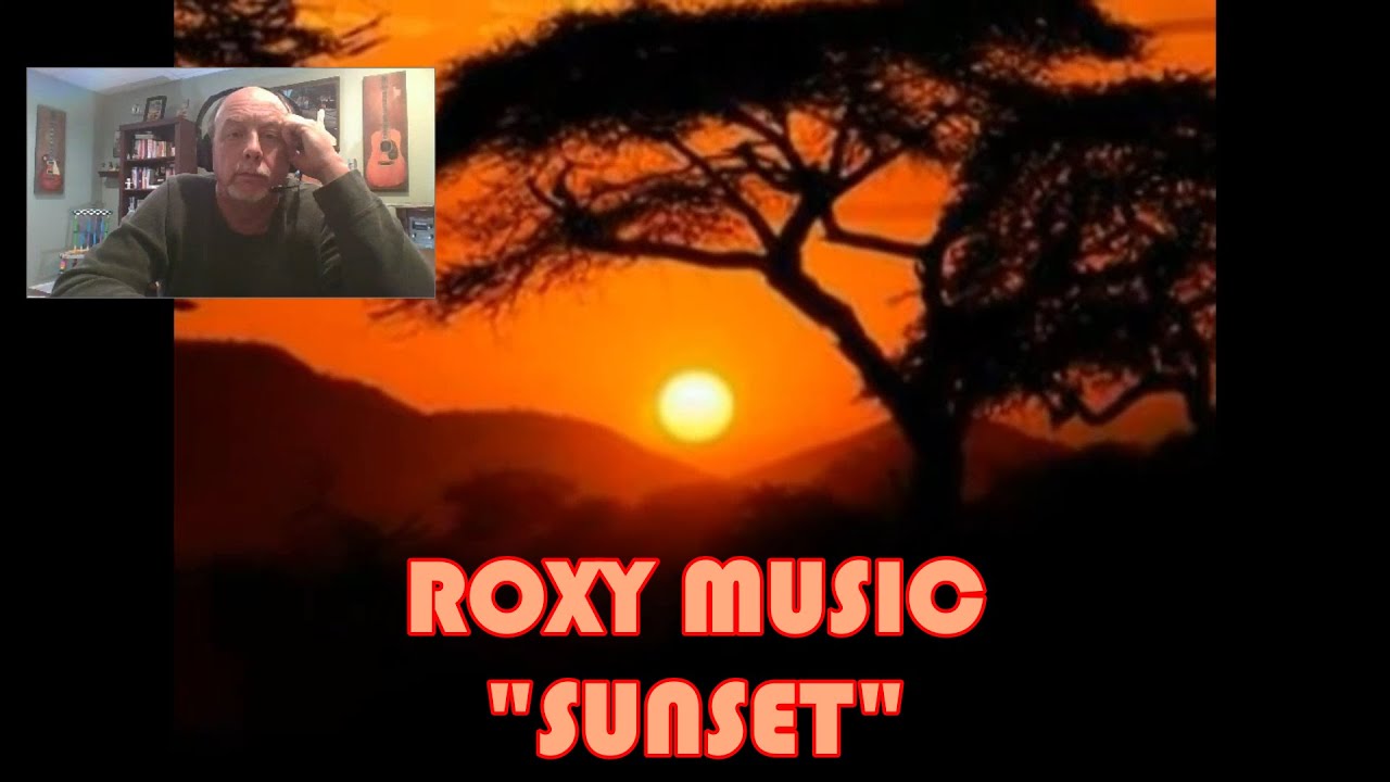 ROXY MUSIC – Sunset | REACTION - YouTube