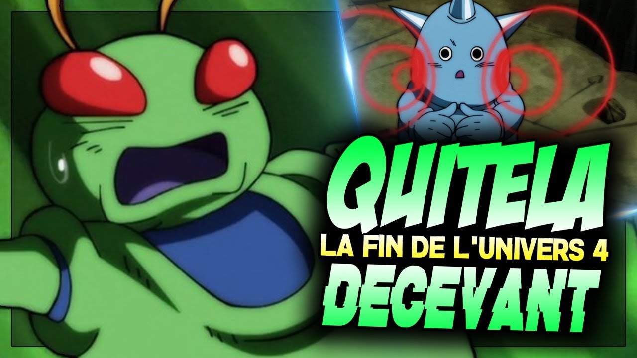 LA FIN DE QUITELA ET L'UNIVERS 4 !! 🤬 (Dragon Ball Super Episode 119 ...