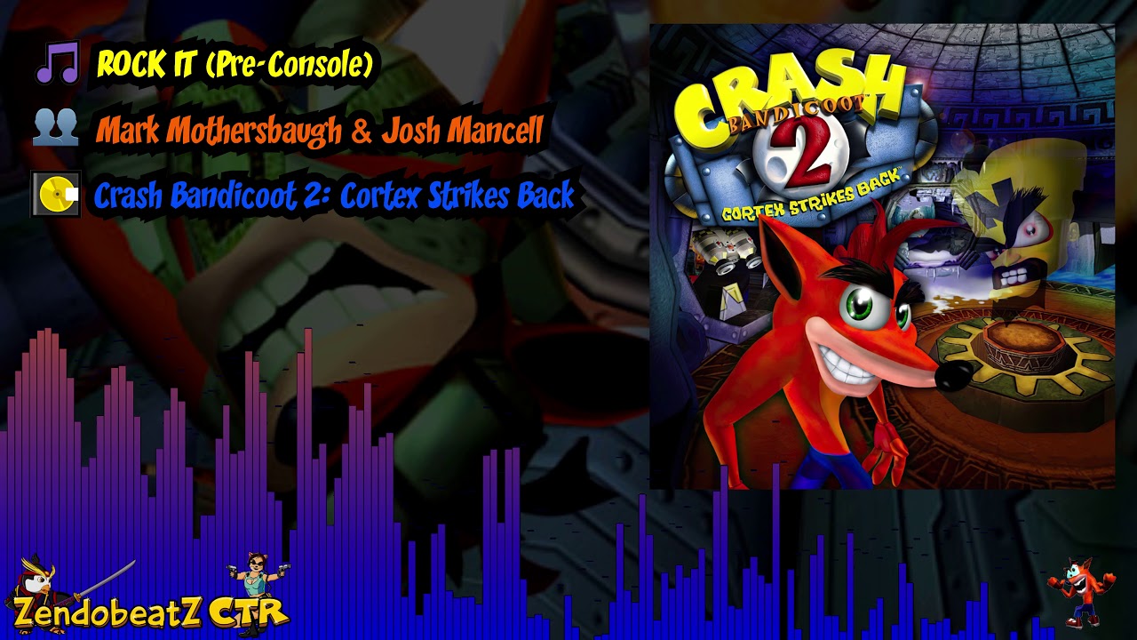 Rock It (Pre-Console) (Original Mix) - Crash Bandicoot 2 - Mark ...
