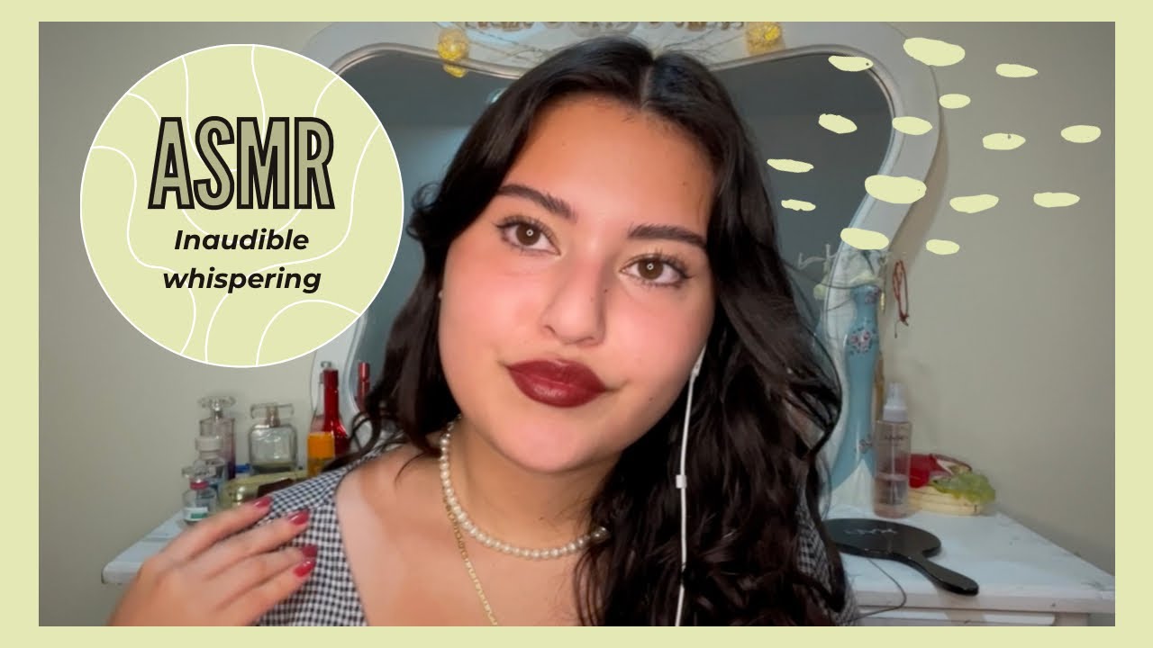 ASMR Chile| Inaudible: unintelligible whispering: susurros inaudibles ...