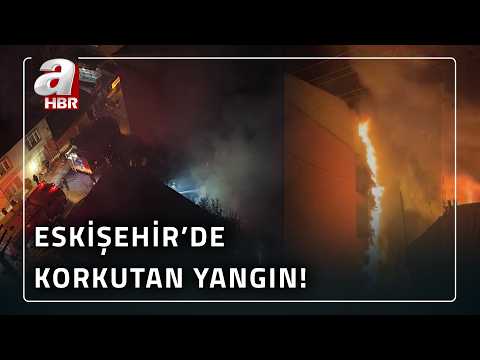Eskişehir'de Önce Patlama Sesi Duyuldu! Sonra Yangın Çıktı... | A Haber