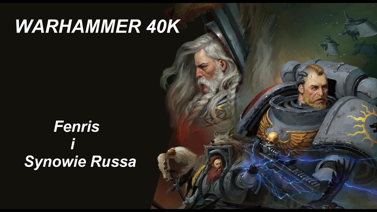 WARHAMMER 40K | Fenris i Synowie Russa - YouTube