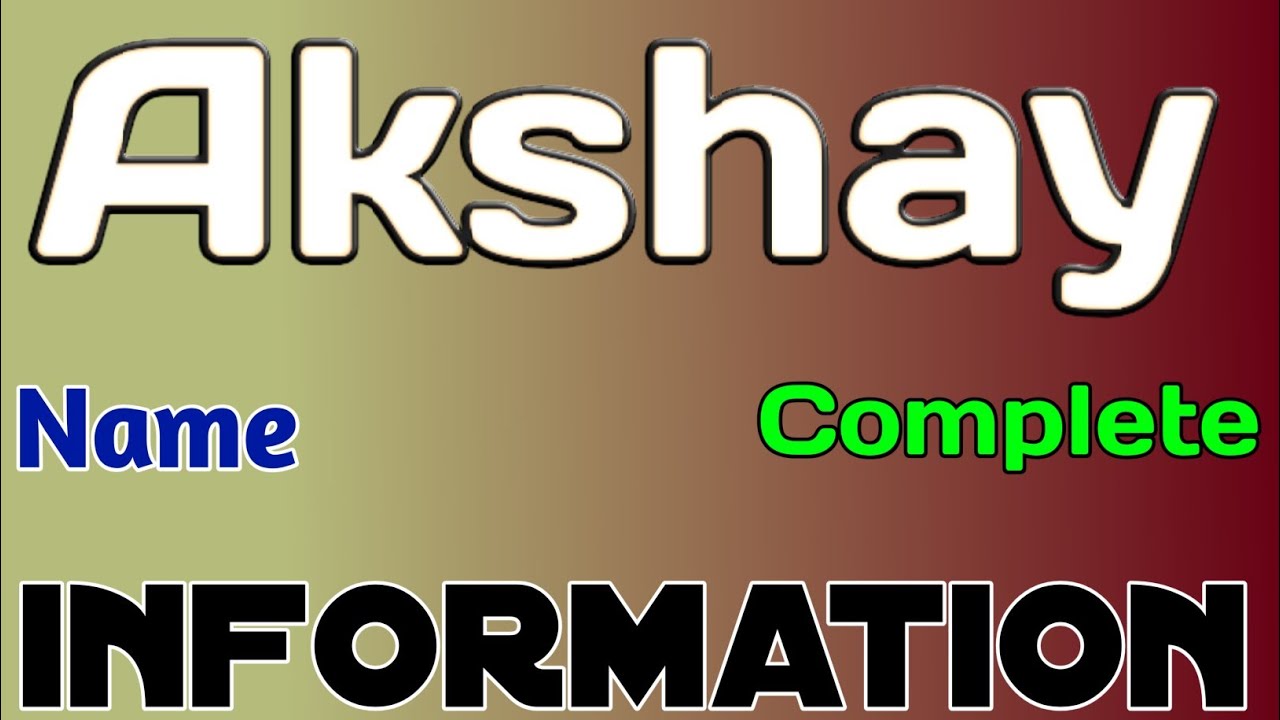 Akshay Name Meaning| Akshay Naam Ki Rashi | Akshay Name Full Details ...