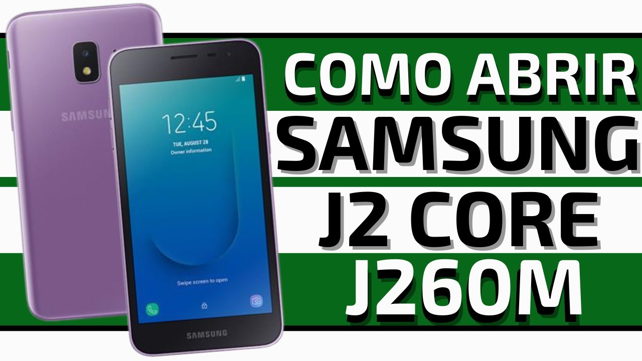 Samsung J2 Core J260M || Como Abrir || Como Desmontar || How To Disarm ...
