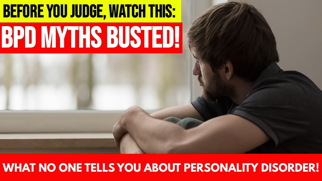 Borderline Personality Disorder (BPD): Myths vs. Reality ...