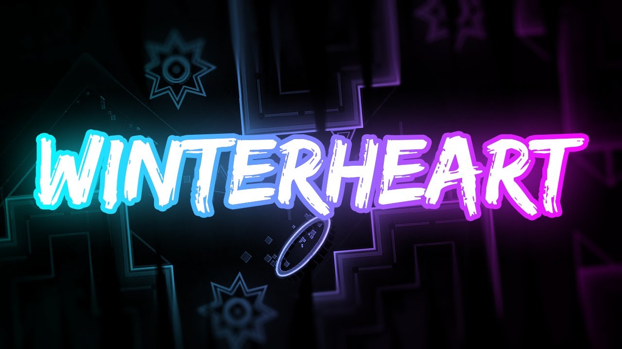 Geometry Dash | WINTERHEART by wintertia (me) - YouTube