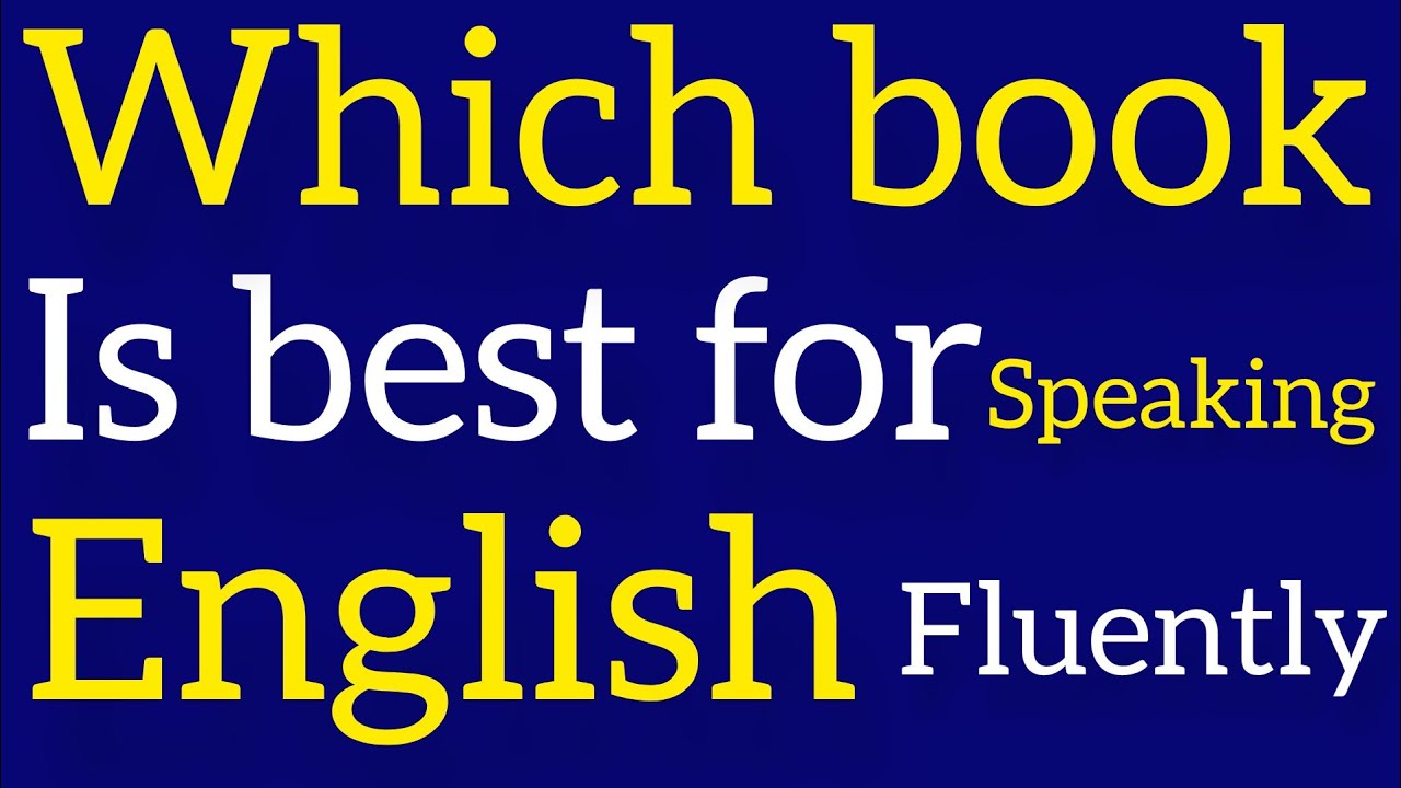 Master English Fluency: Top 5 Books to Improve Your Speaking Skills ...
